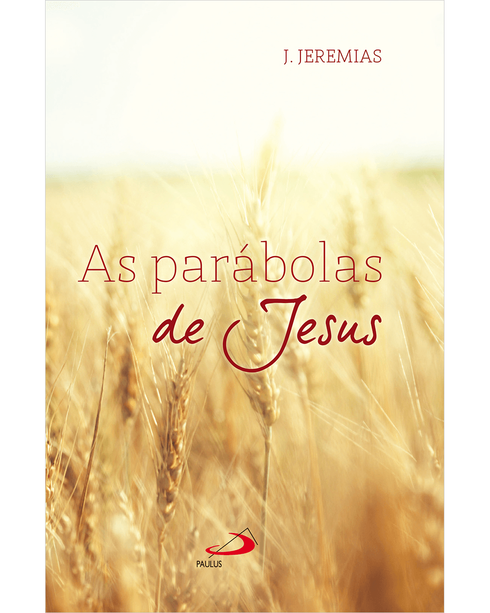 As parábolas de Jesus - Paulus Editora