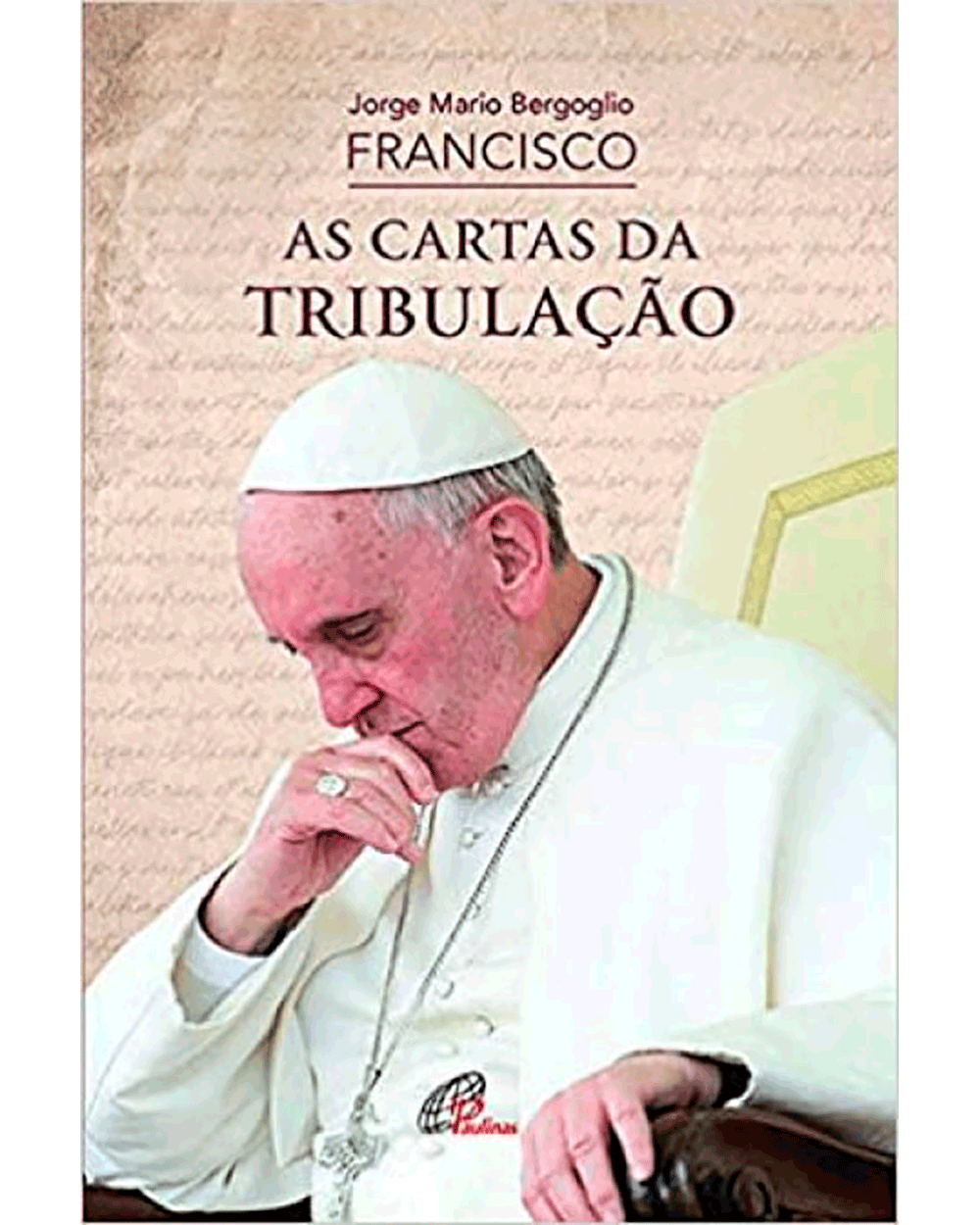 As cartas da tribulação - Paulus Editora