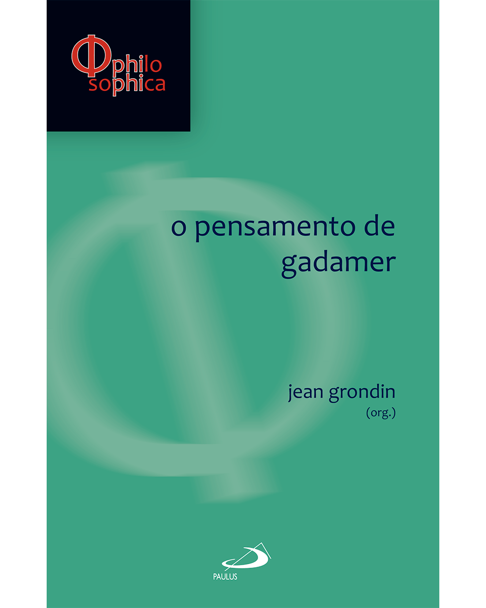O pensamento de Gadamer - Paulus Editora