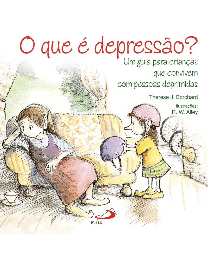 O que é depressão? - Um guia para crianças que convivem com pessoas ... O que é depressão? - Um guia para crianças que convivem com pessoas ...