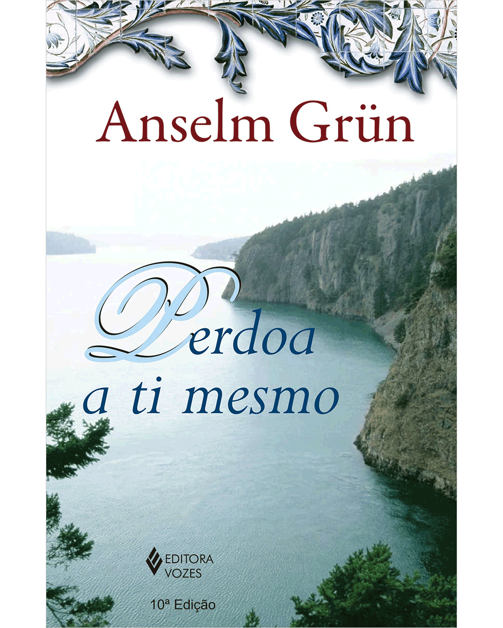 Perdoa a ti mesmo - Paulus Editora