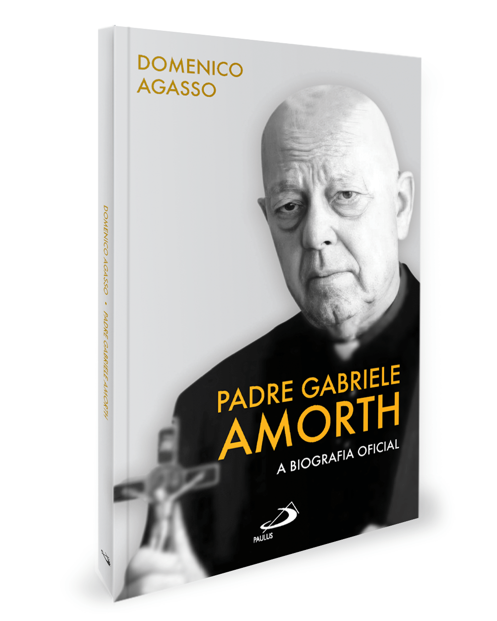 Padre Gabriele Amorth - A Biografia oficial - Paulus Editora
